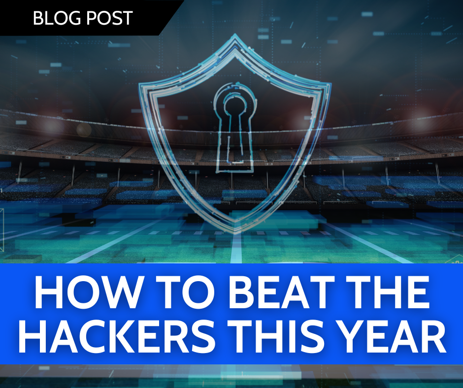 How To Beat The Hackers This Year